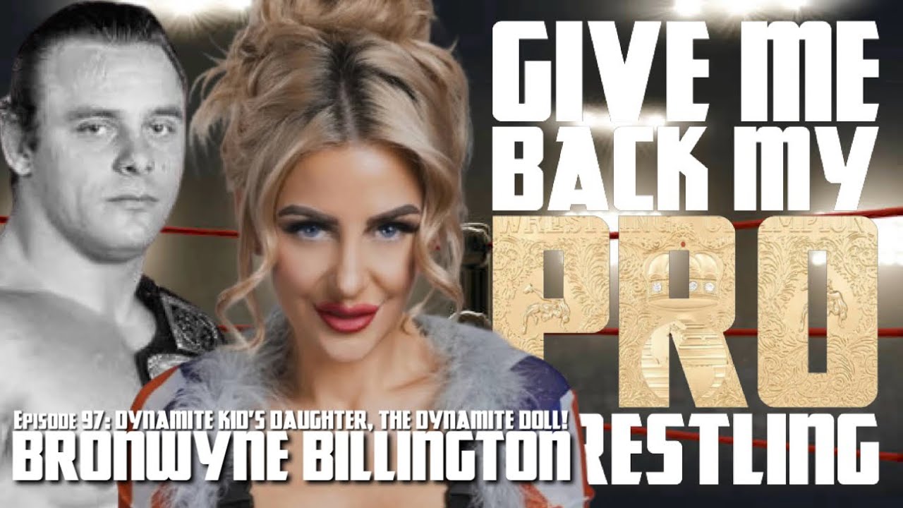 Dynamite Kid's Daughter, 'The Dynamite Doll' Bronwyne Billington! - YouTube