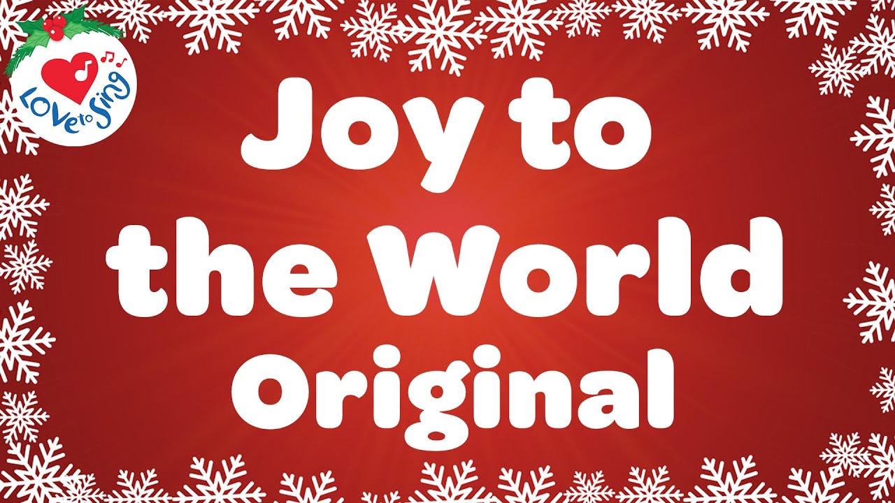 Joy to the World Original with Lyrics 🎄 Love to Sing Christmas Songs ...