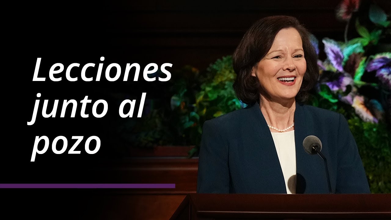 Lecciones junto al pozo | Susan H. Porter | Abril 2022 Conferencia ...