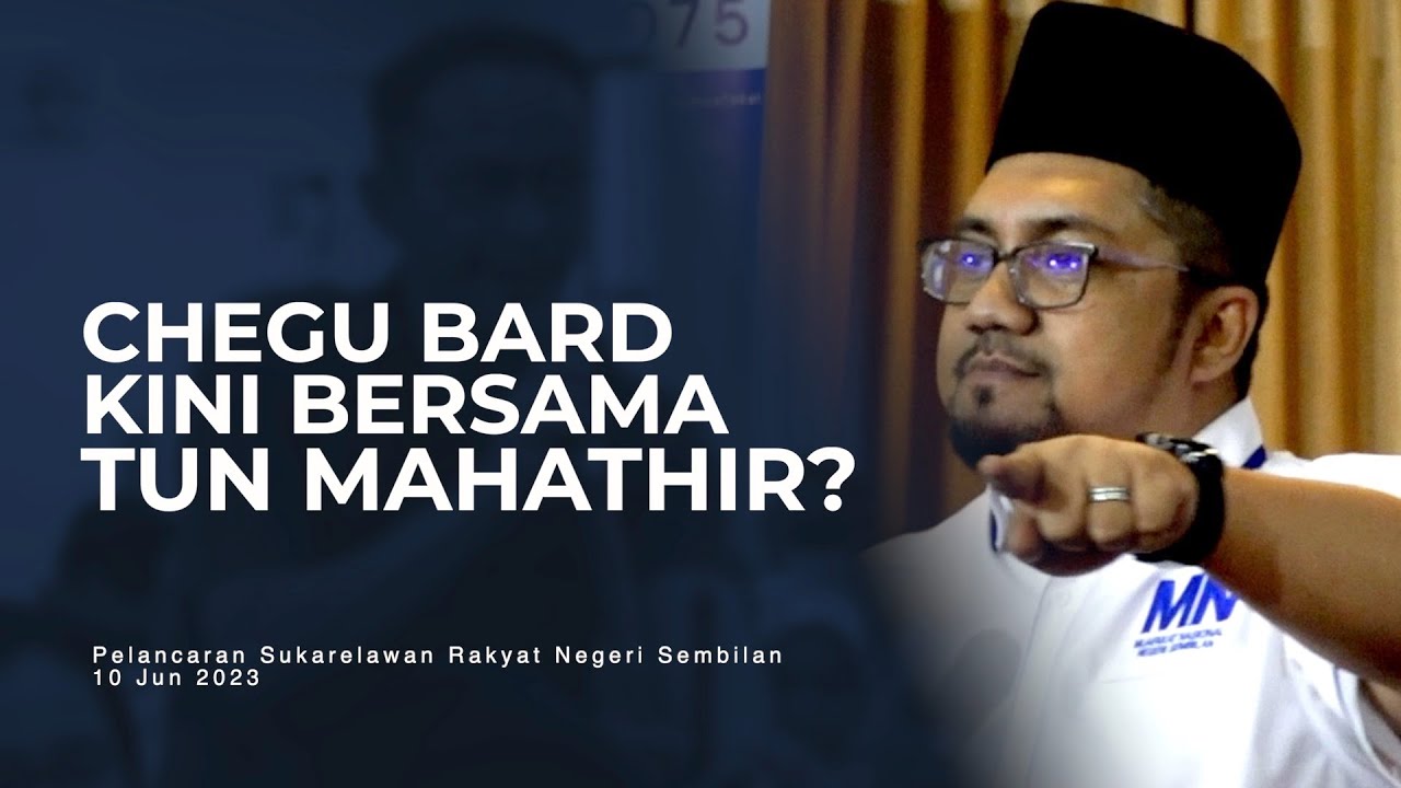 Chegu Bard Kini Bersama Tun Mahathir? - YouTube