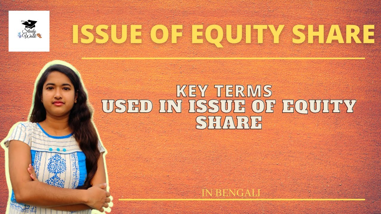 KEY TERMS USED IN ISSUE OF EQUITY SHARE - YouTube