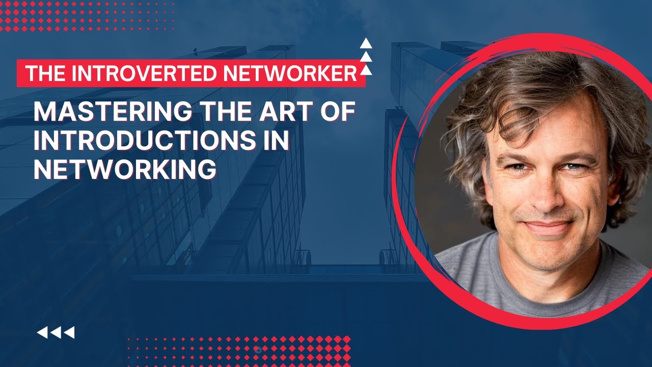Mastering the Art of Introductions in Networking - YouTube