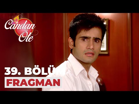 Candan Öte 39. Bölüm Fragmanı - 20 Temmuz Perşembe