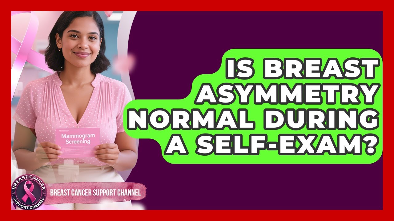 Is Breast Asymmetry Normal During A Self-exam? - Breast Cancer Support ...
