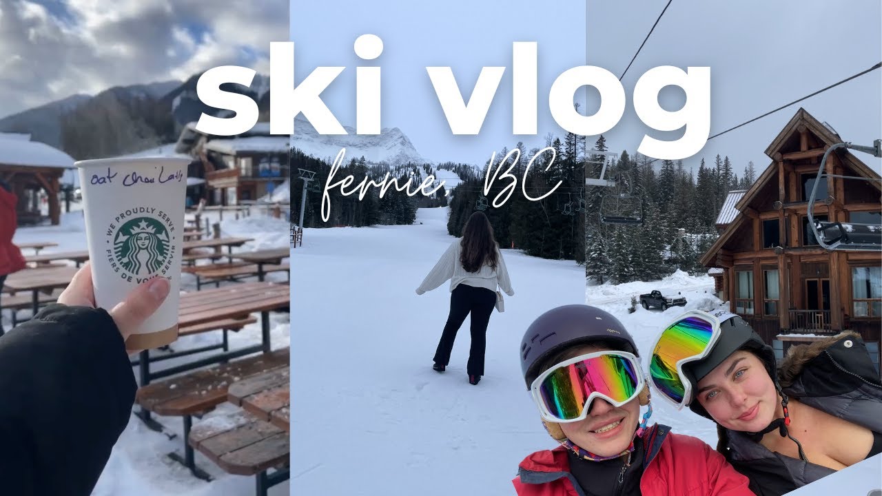 ski vlog in fernie BC 2023 + skiing in the canadian rockies, ski with me 🎿 ️ - YouTube
