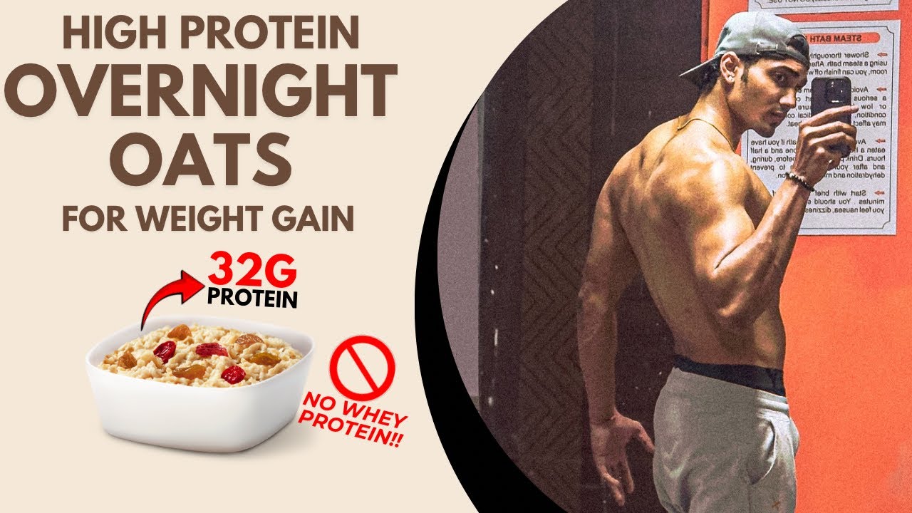 High Protein Overnight Oats For Weight Gain | 32g Protein | No Whey ...
