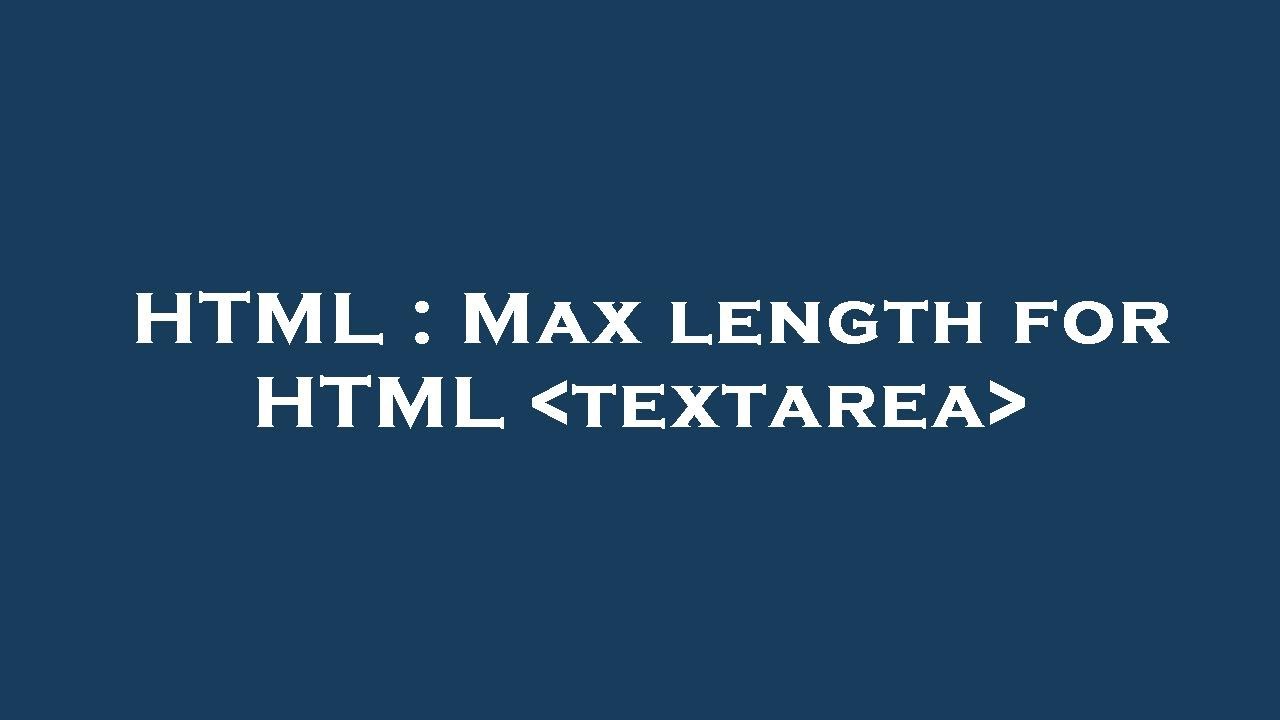 HTML Max Length For HTML Textarea YouTube HTML Max Length For HTML Textarea YouTube