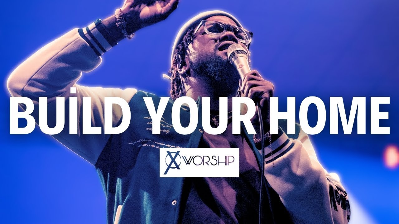Build Your Home (Live from The UK) | Cross Worship (feat. D'Marcus ...
