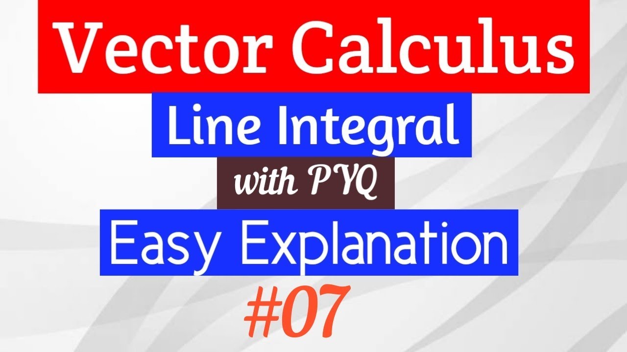 Vector Calculus (Line Integral) For DU/BHU/JAM/B.SC/M.SC/TGT/PGT ...