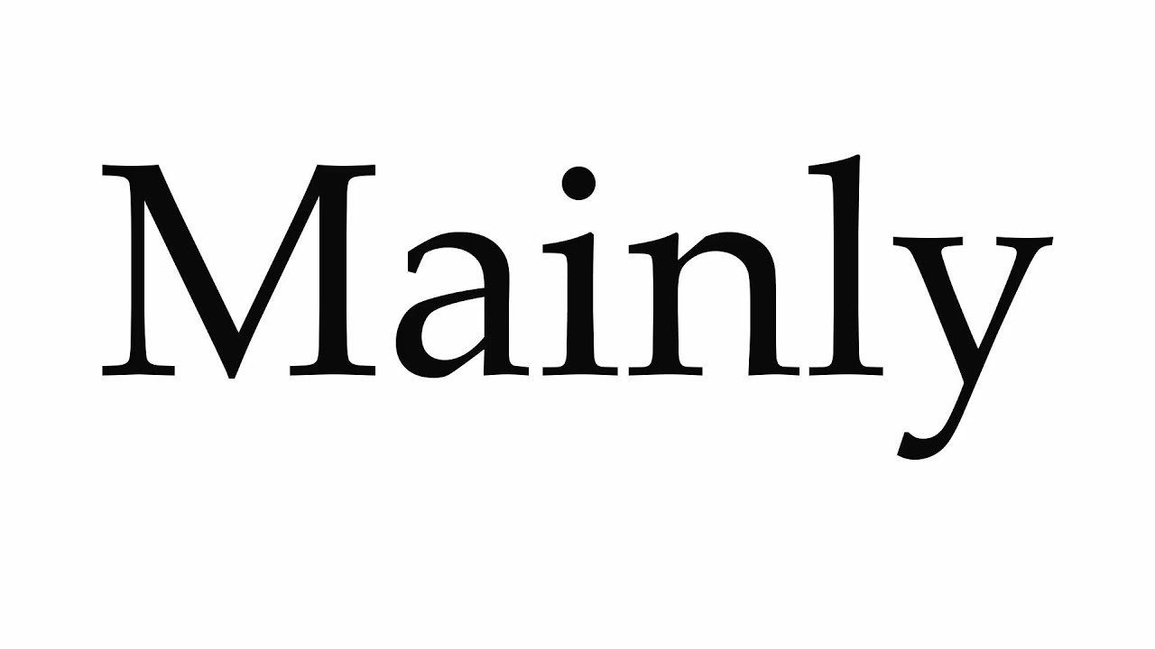 How To Pronounce Mainly YouTube how-to-pronounce-mainly-youtube
