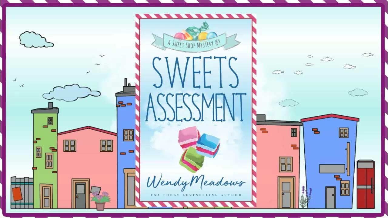Sweets Assessment FULL Audiobook - Sweet Shop Cozy Mystery Series, Book ...