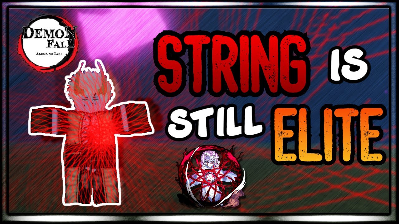 String Demon Art Is STILL ELITE In Demon Fall YouTube String Demon Art Is STILL ELITE In Demon Fall YouTube