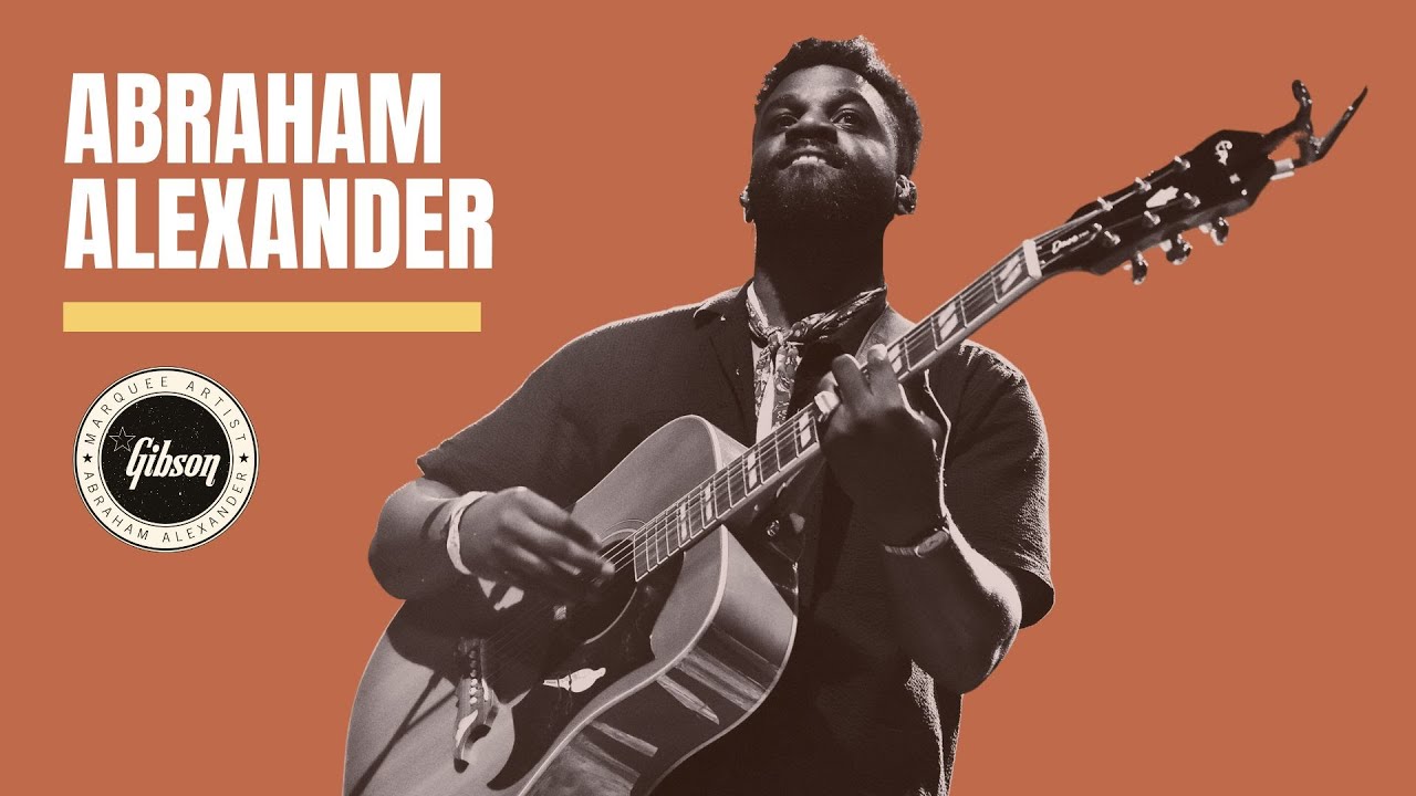 Gibson Marquee Artist: Abraham Alexander - YouTube