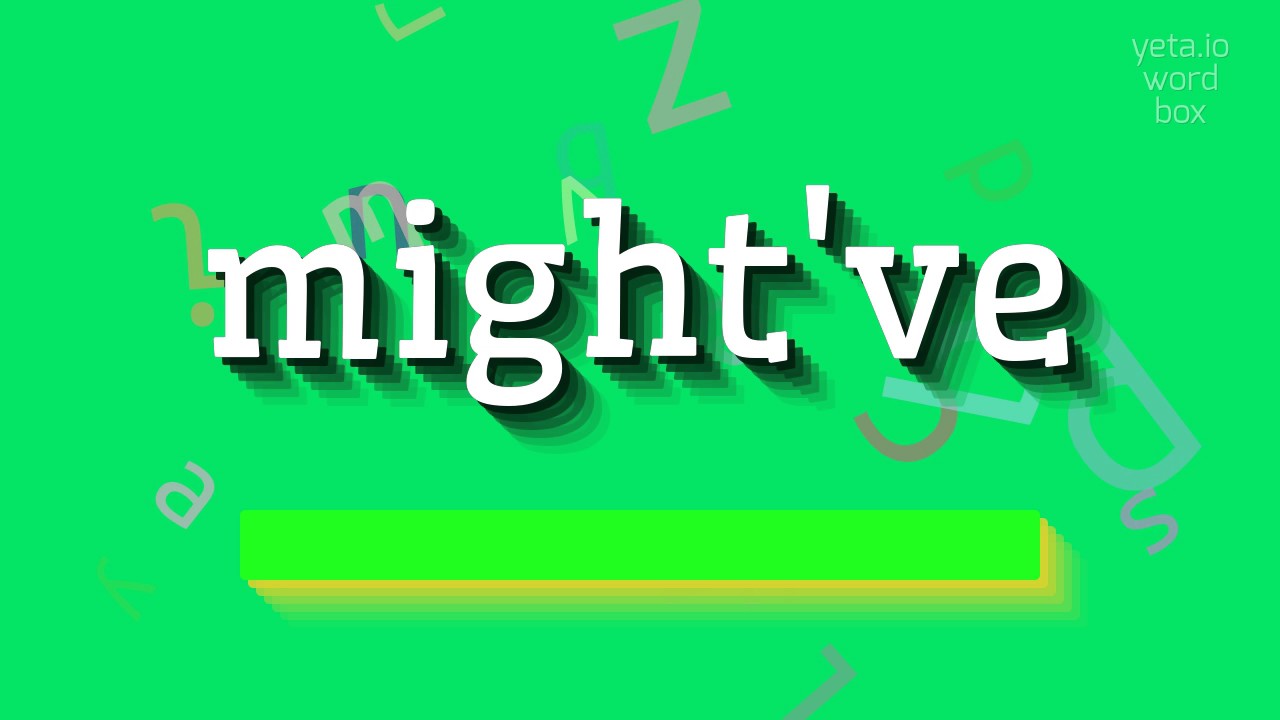 How To Say might ve High Quality Voices YouTube how-to-say-might-ve-high-quality-voices-youtube