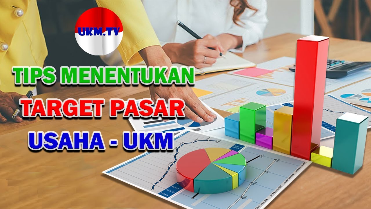 Tips Menentukan Target Pasar Usaha - UKM TV - YouTube