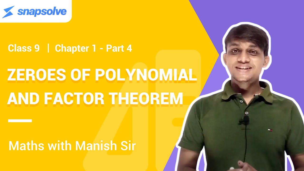 Class 9th NCERT Maths | Polynomial Pt 4 | Zeroes of a Polynomial & Factor Theorem | SnapSolve ...