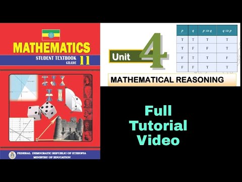 Ethiopian Grade 11 Maths Unit 4 Logic Full Tutorial - YouTube