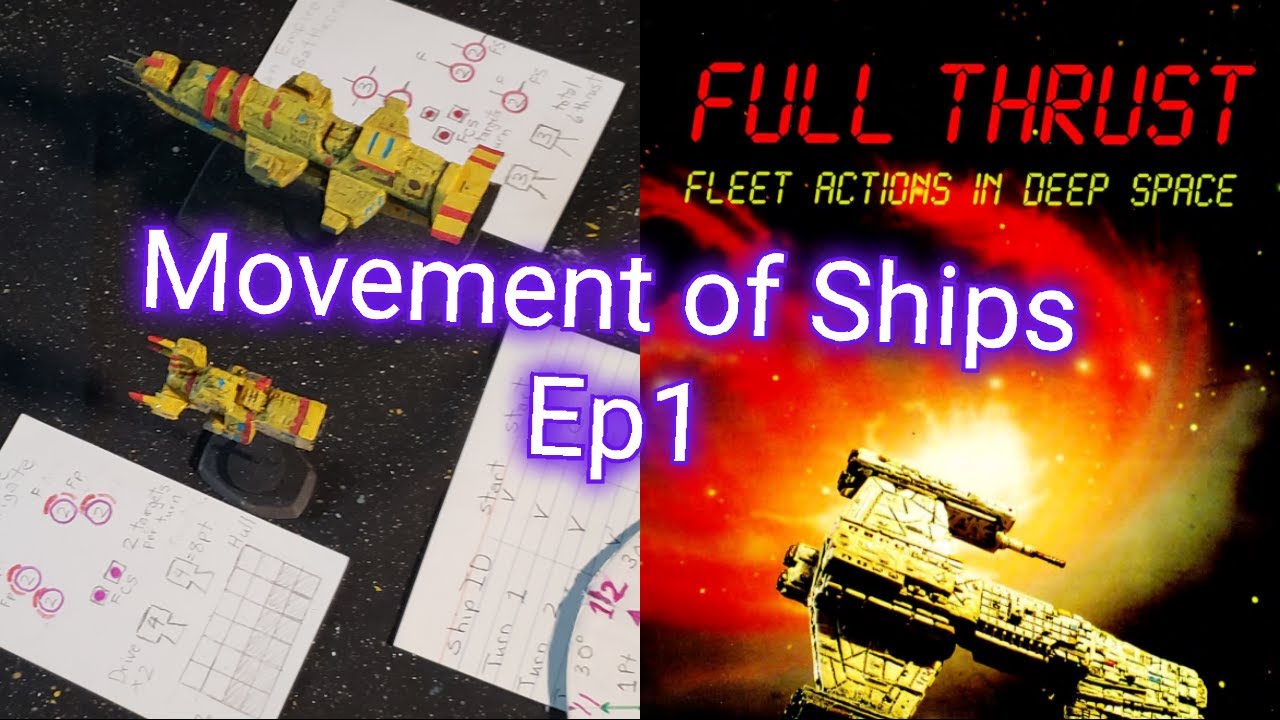 Full Thrust Movement of Ships Ep1 - YouTube