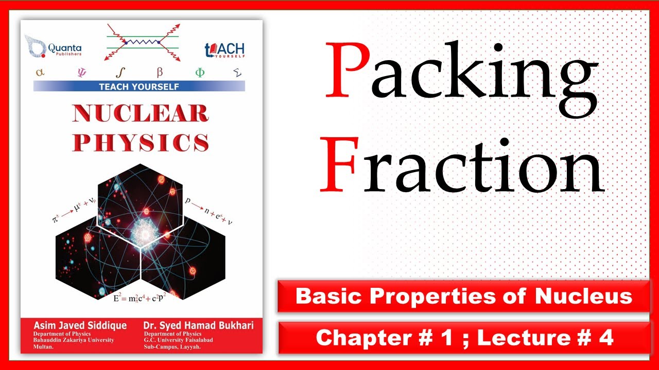 1 4 Packing Fraction Nuclear Physics YouTube 1-4-packing-fraction-nuclear-physics-youtube