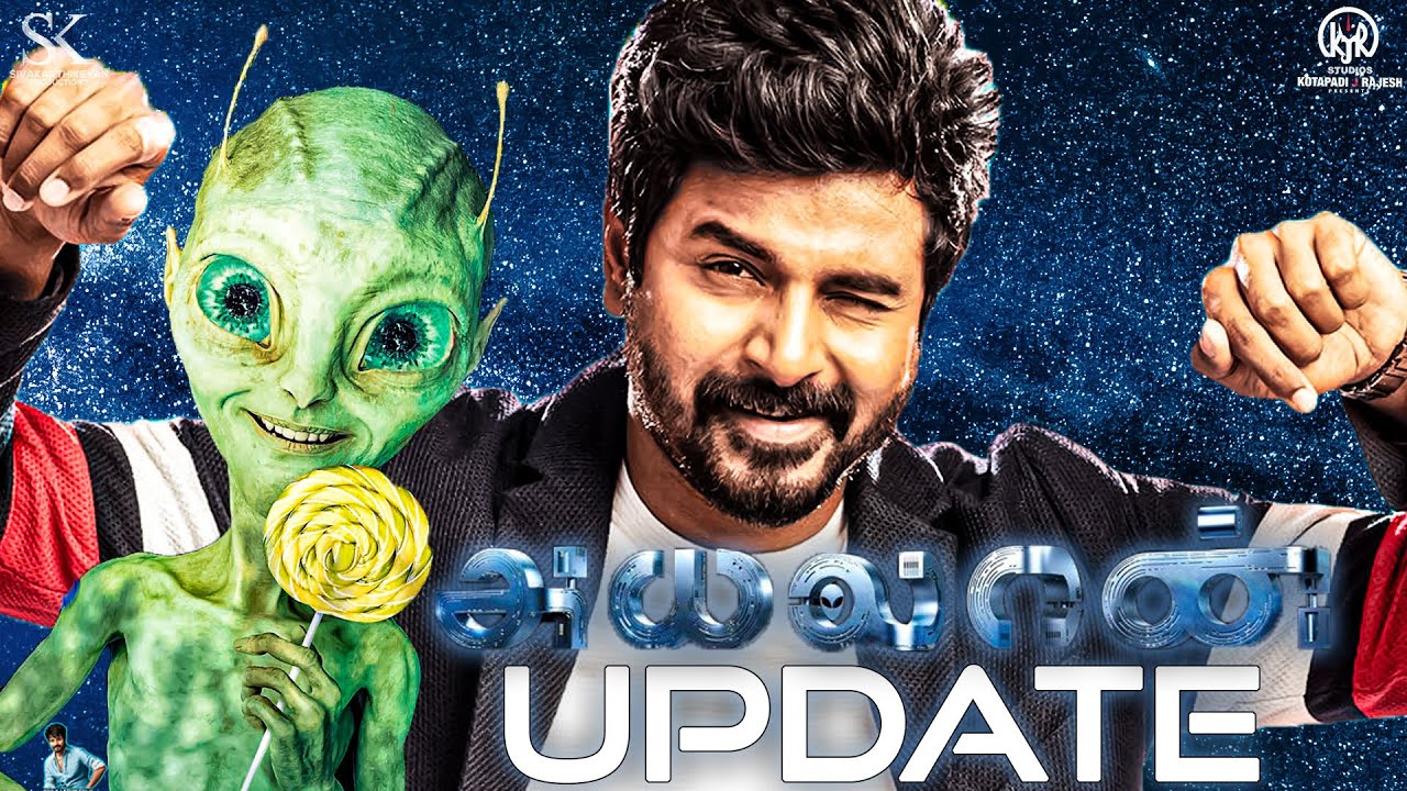 Ayalaan Update | Ayalaan Movie Update | Ayalaan Latest Update ...