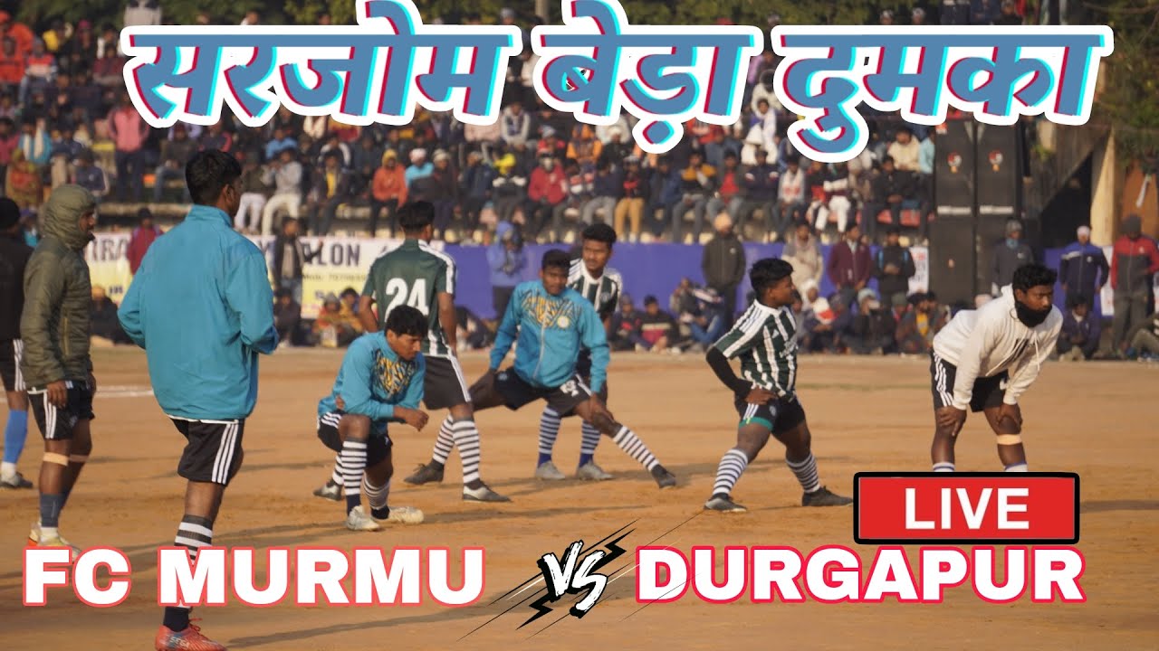 FC MURMU 🆚 DURGAPUR LIVE MATCH Sarjom beda championship dumka football ...