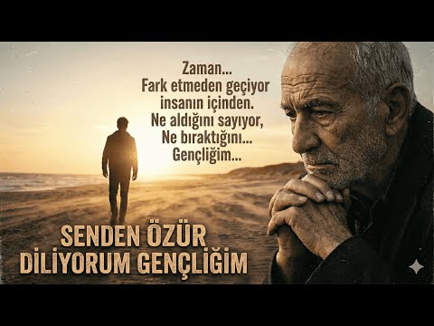 Gençliğim Affet Beni | Pişmanlık, Zaman ve Kaybedilen Yıllar Üzerine Duygusal Video
