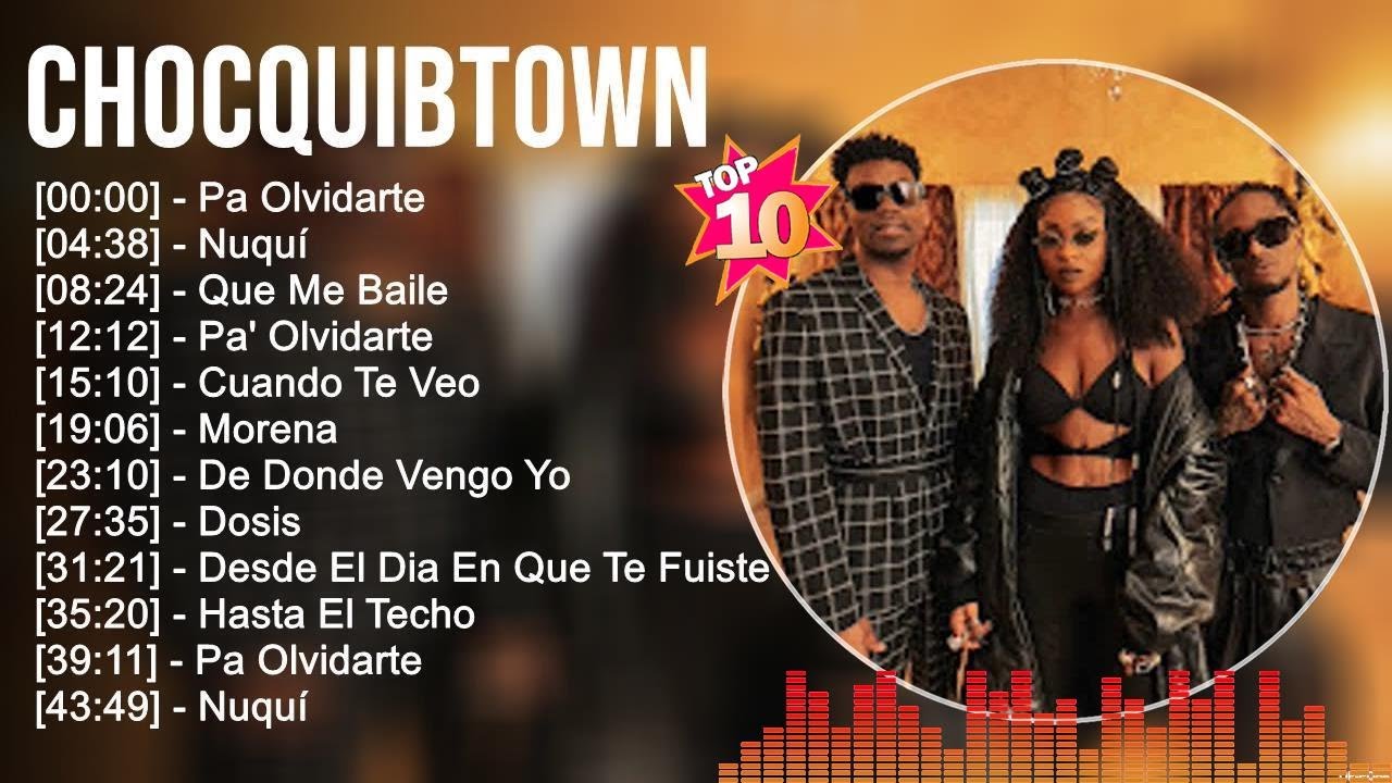 C H O C Q U I B T O W N Greatest Hits ๐ฟ Latin Hits 2023 ๐ฟ Top 10 Hits