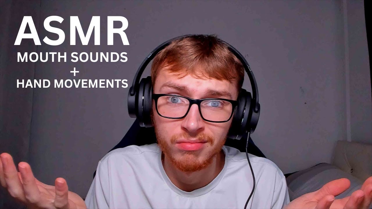 Asmr} Intense Mouth Sounds And Hand Movements For Tingles Youtube