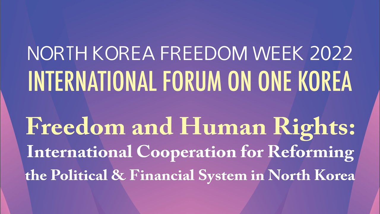 Freedom and Human Rights | International Forum on One Korea - September ...