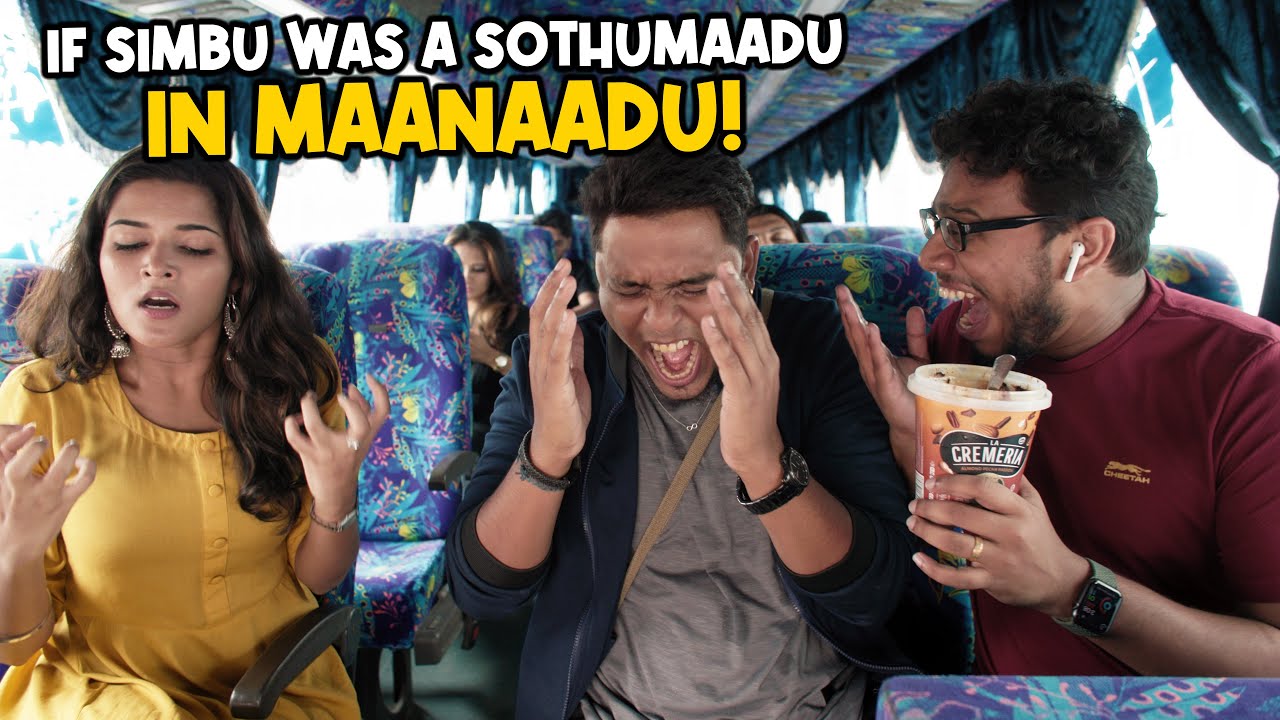 If Simbu Was A Sothumaadu in Maanaadu! (Maanaadu Parody) - YouTube