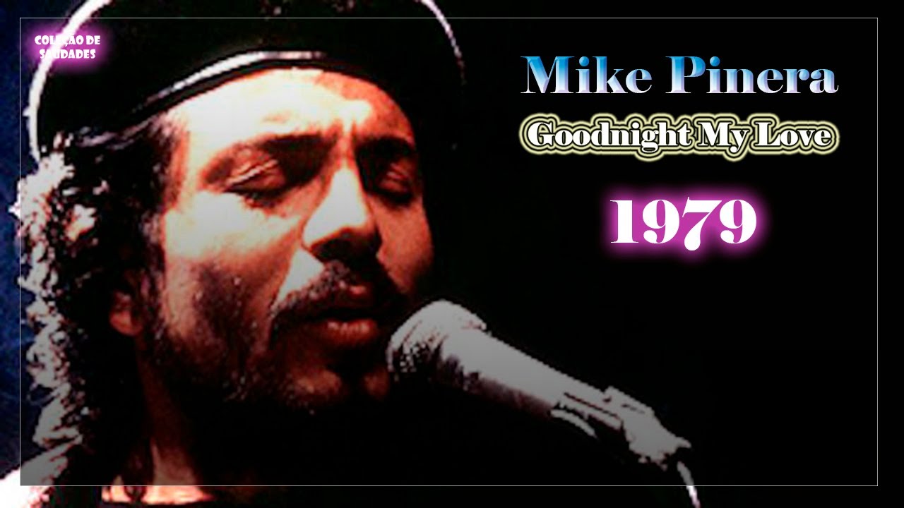 Mike Pinera - Goodnight My Love - YouTube Music