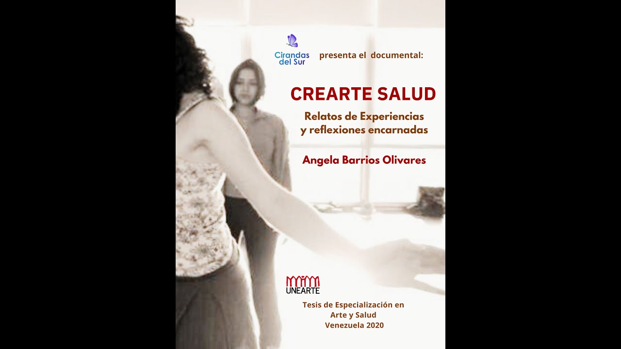 CREARTE SALUD: Relatos de Experiencias. Angela Barrios Olivares.UNEARTE ...