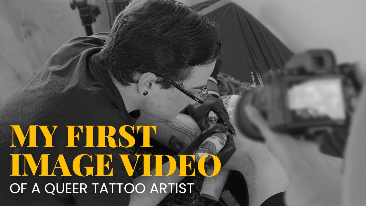 My First Image Video - Journey of a Queer Tattoo Artist - YouTube