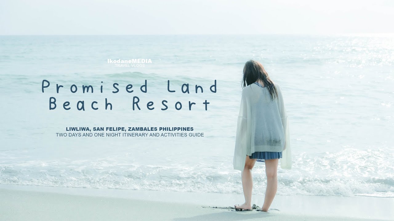 Promised Land Beach Resort at Liwliwa Zambales 2023 - 2D1N Itinerary ...