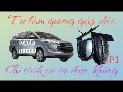 Tự làm gương gặp điện innova chỉ 500k(Make your own Toyota Innova ...
