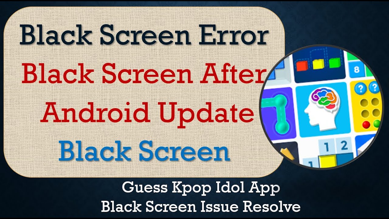 How to Fix Guess Kpop Idol App Black Screen Error | After Android ...