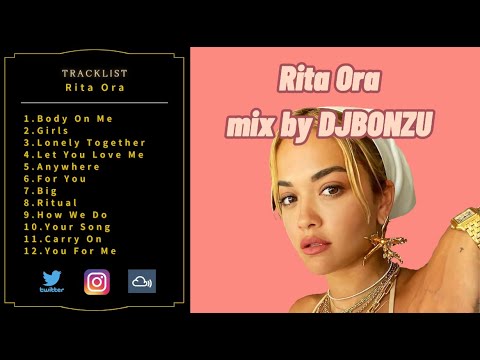【Rita Ora mix 】#2 Best song of Rita Ora  リタオラが聴きたくなったら リタオラmix #Ritaora #リタオラ #洋楽 mix by #DJBONZU