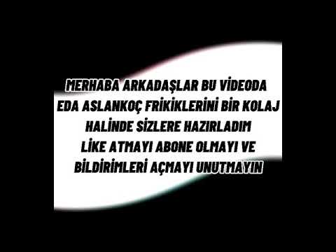 EDA ASLAN KOÇ FRİKİKLERİ2021 {{ MEME KALÇA BACAK NE ARASAN VAR