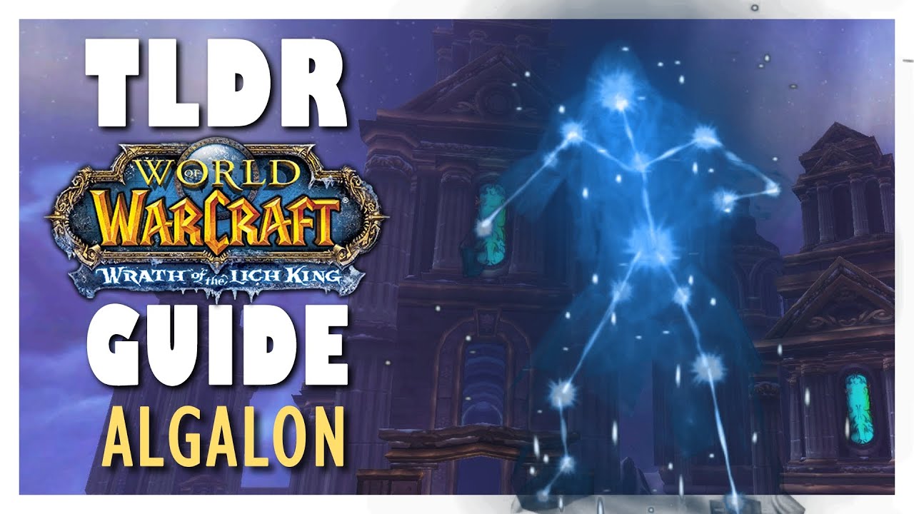 TLDR ALGALON Guide - ULDUAR Guide for WOTLK Classic - YouTube
