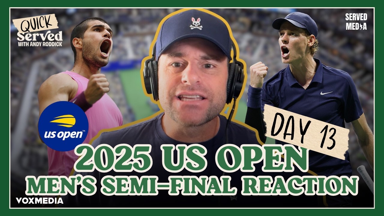 2025 US OPEN MEN'S SEMI-FINAL REACTION & WOMEN'S FINAL PREVIEW - YouTube