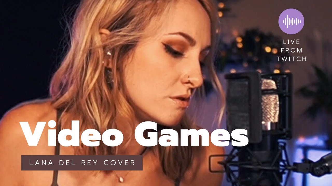 Lana Del Rey - Video Games (Twitch livestream highlight) - YouTube