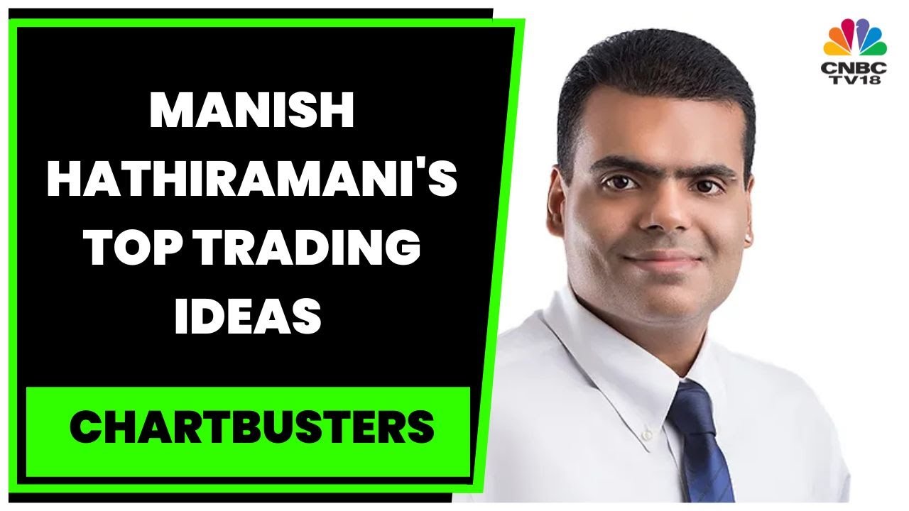 Market Strategist Manish Hathiramani's Top Trading Ideas For Today ...