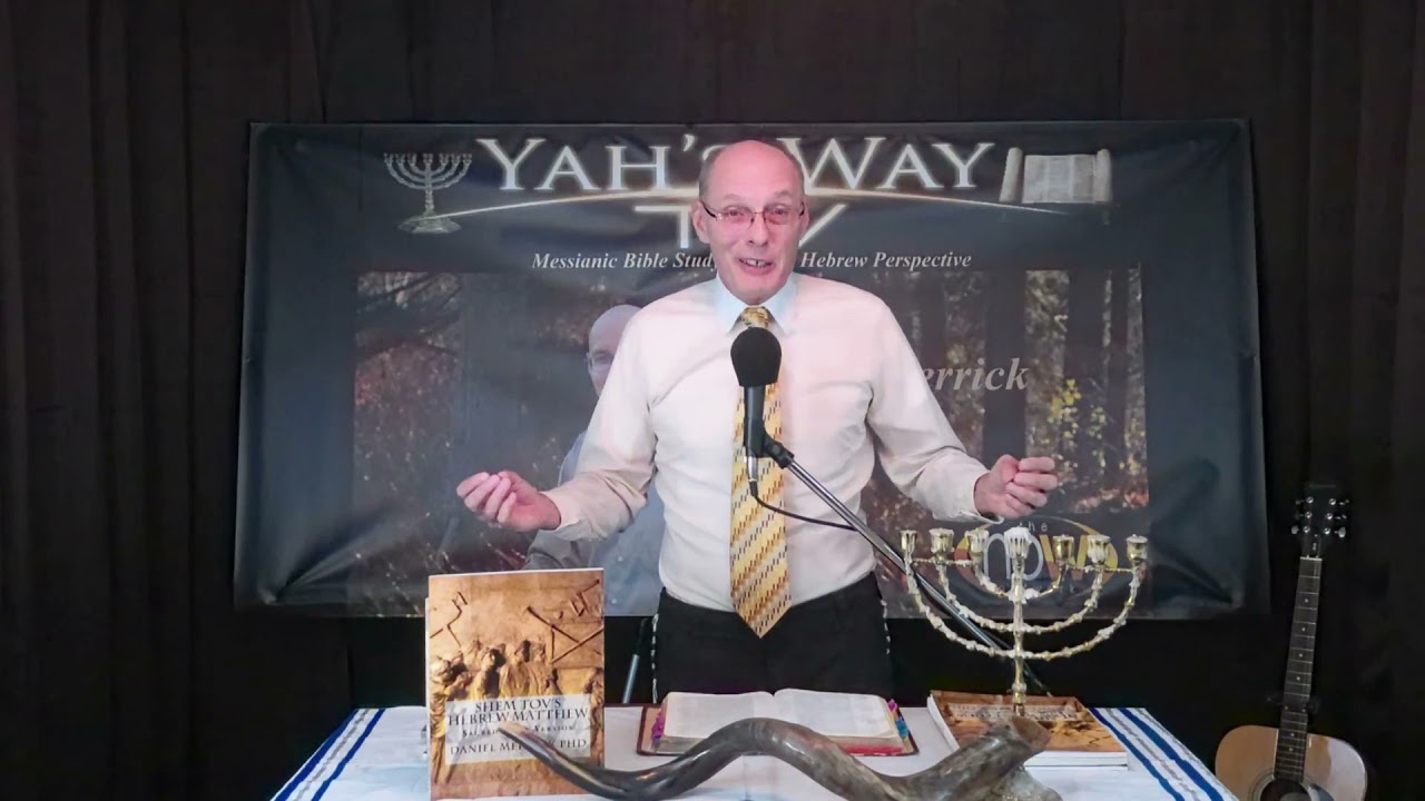 Yah's Way TV with Dr Dan Merrick - Episode 105 Shem Tov's Hebrew ...