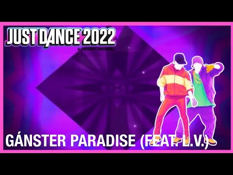 Just Dance 2022: gánster Paradise by coolio (feat. L.V.) | Fanmade ...
