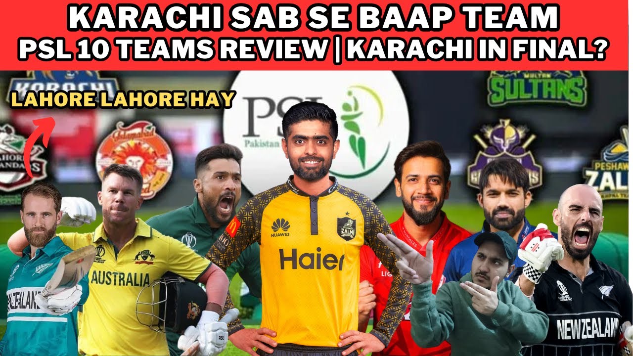 PSL Ki Best Team Kon Si Hai? | PSL 10 Teams Review | Squad Analysis ...