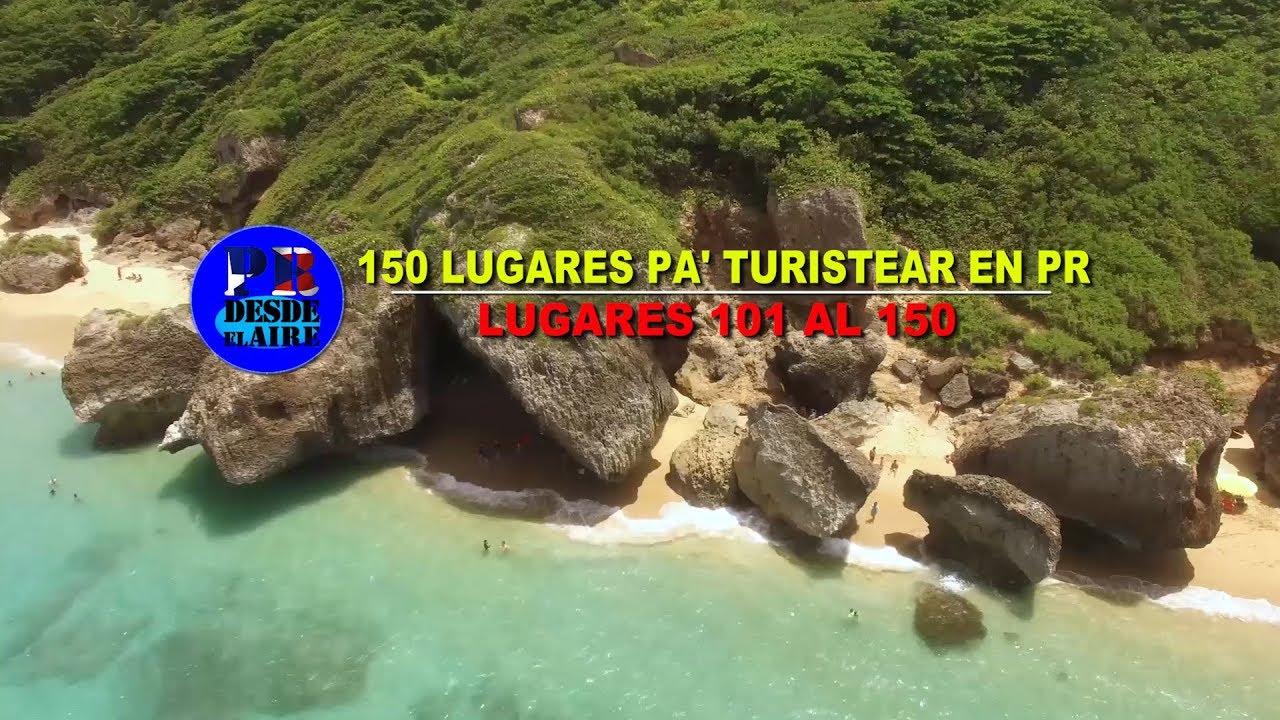 150 LUGARES PA' TURISTEAR en PR :) Lugares 101 al 150 - YouTube