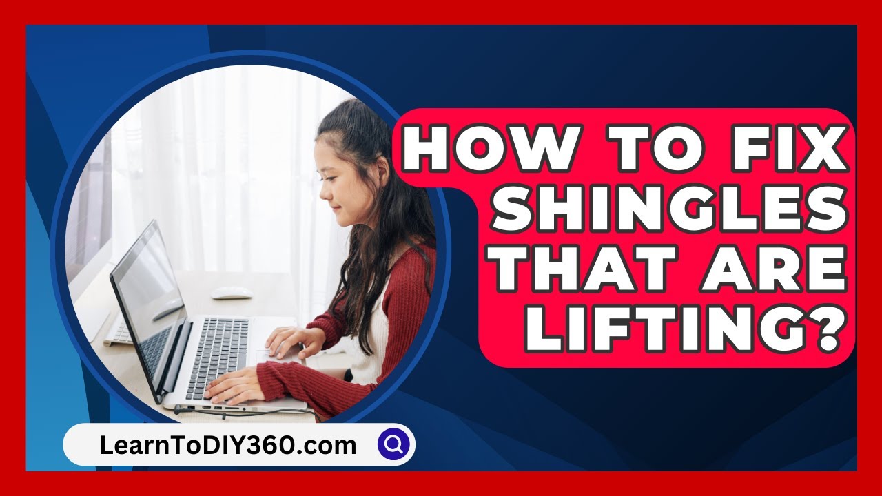 How To Fix Shingles That Are Lifting? - LearnToDIY360.com - YouTube