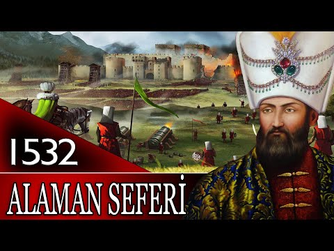 30 - OSMANLI TARİHİ - ALAMAN SEFERİ 1532 |KANUNİ SULTAN SÜLEYMAN|