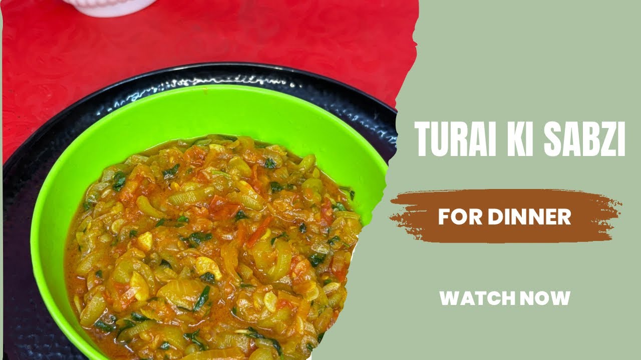 Turai ki sabzi #food | for dinner #cooking | #cookingchannel - YouTube