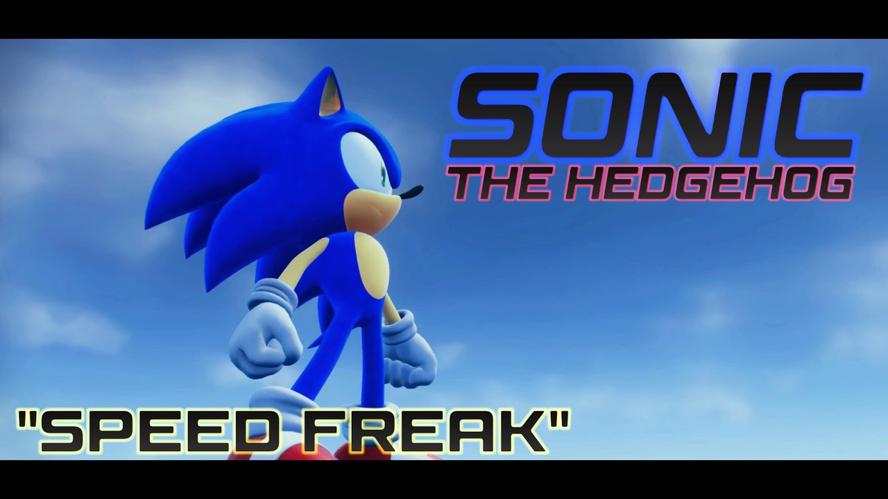 SONIC THE HEDGEHOG, Music Video ''Speed Freak'' - YouTube